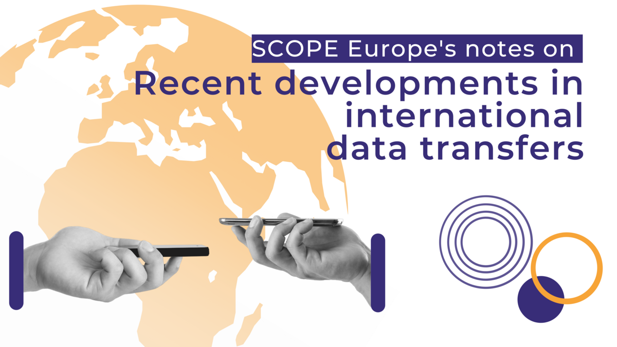 International transfers: Recent developments and the importance of GDPR ...